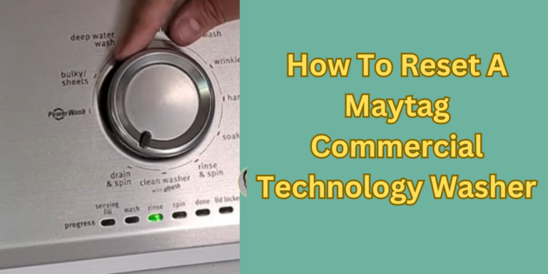 Guide to Resetting Maytag Commercial Washer | Troubleshooting Tips